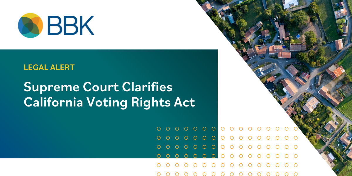 Supreme Court Clarifies California Voting Rights Act (CVRA)